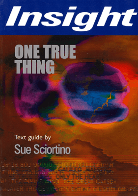 One True Thing – Insight Text Guide - Insight Publications