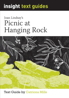 Picnic at Hanging Rock - Insight Text Guide - Insight Publications