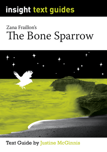 The Bone Sparrow – Insight Text Guide - Insight Publications