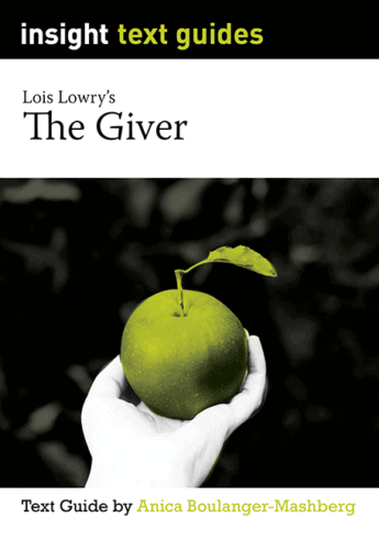 The Giver – Insight Text Guide - Insight Publications