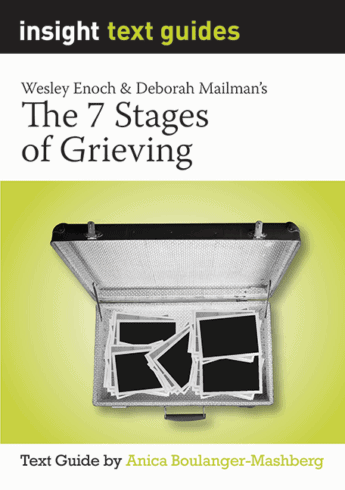 The 7 Stages of Grieving – Insight Text Guide - Insight Publications