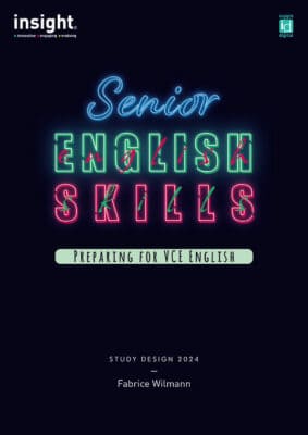 Senior English Skills: Preparing for VCE English - Insight Publications