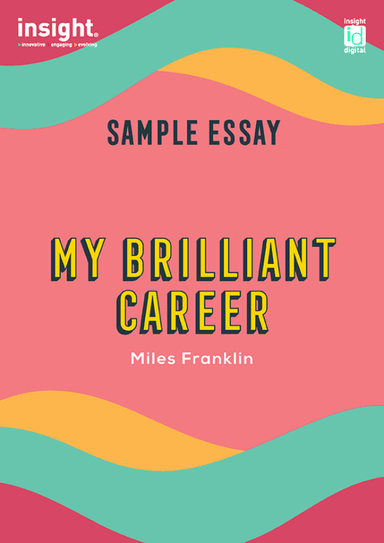 My Brilliant Career - Sample Essay - Insight Publications