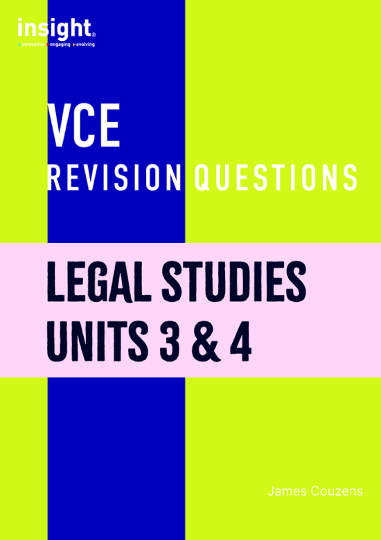 VCE Revision Questions - Legal Studies Units 3 & 4 - Insight Publications