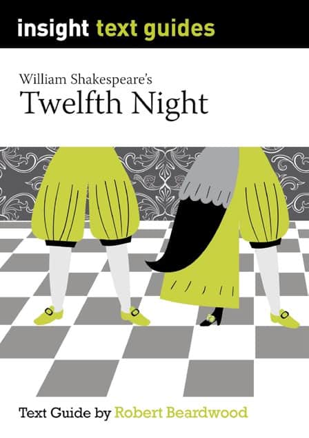 Twelfth Night – Insight Text Guide - Insight Publications