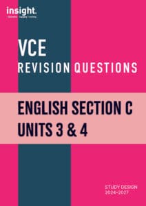 VCE Revision Questions - English Section C Units 3 & 4 - Insight ...