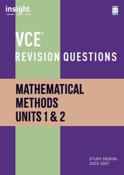 VCE Revision Questions - Mathematical Methods Units 1 & 2 - Insight Publications