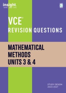VCE Revision Questions - Mathematical Methods Units 3 & 4 - Insight Publications