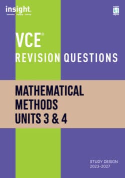 VCE Revision Questions - Mathematical Methods Units 3 & 4 - Insight Publications