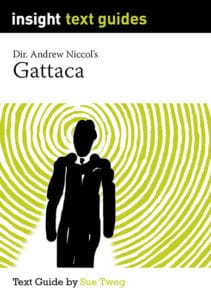 Gattaca – Insight Text Guide - Insight Publications