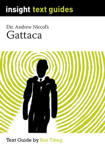 Gattaca – Insight Text Guide - Insight Publications
