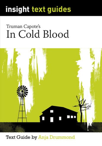 In Cold Blood – Insight Text Guide - Insight Publications