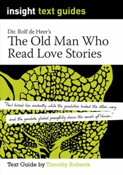 The Old Man Who Read Love Stories – Insight Text Guide - Insight ...