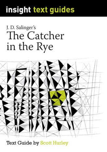 The Catcher in the Rye – Insight Text Guide - Insight Publications
